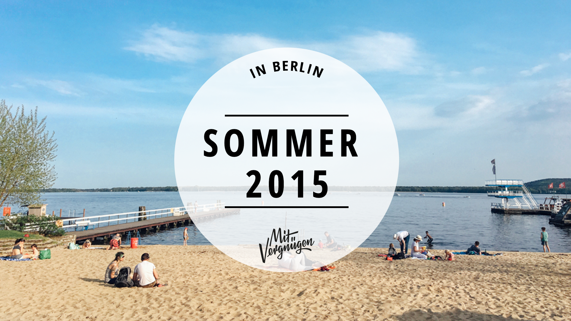 21 ziemlich gute Tipps für den Sommer in Berlin 2015 | Mit Vergnügen Berlin