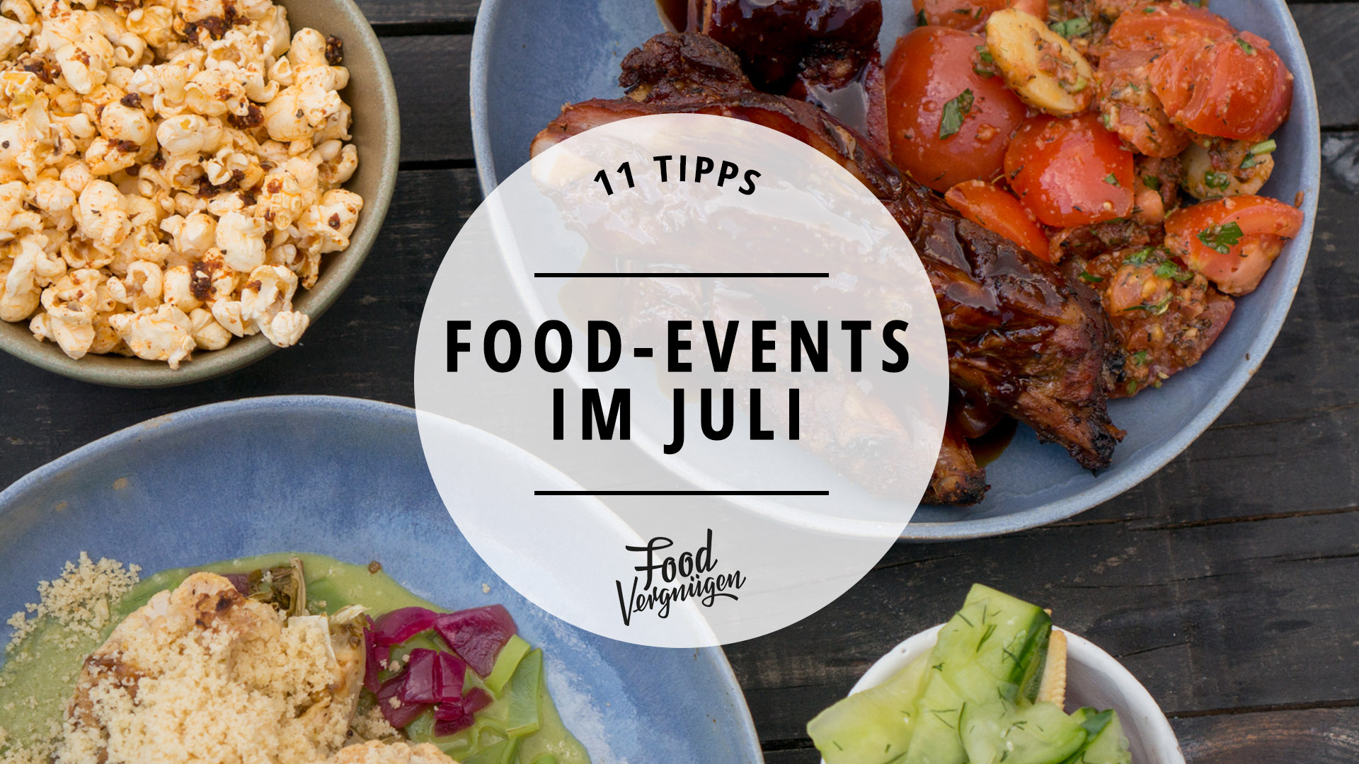 11 Food-Events im Juli, die den Monat richtig lecker machen | Mit ...