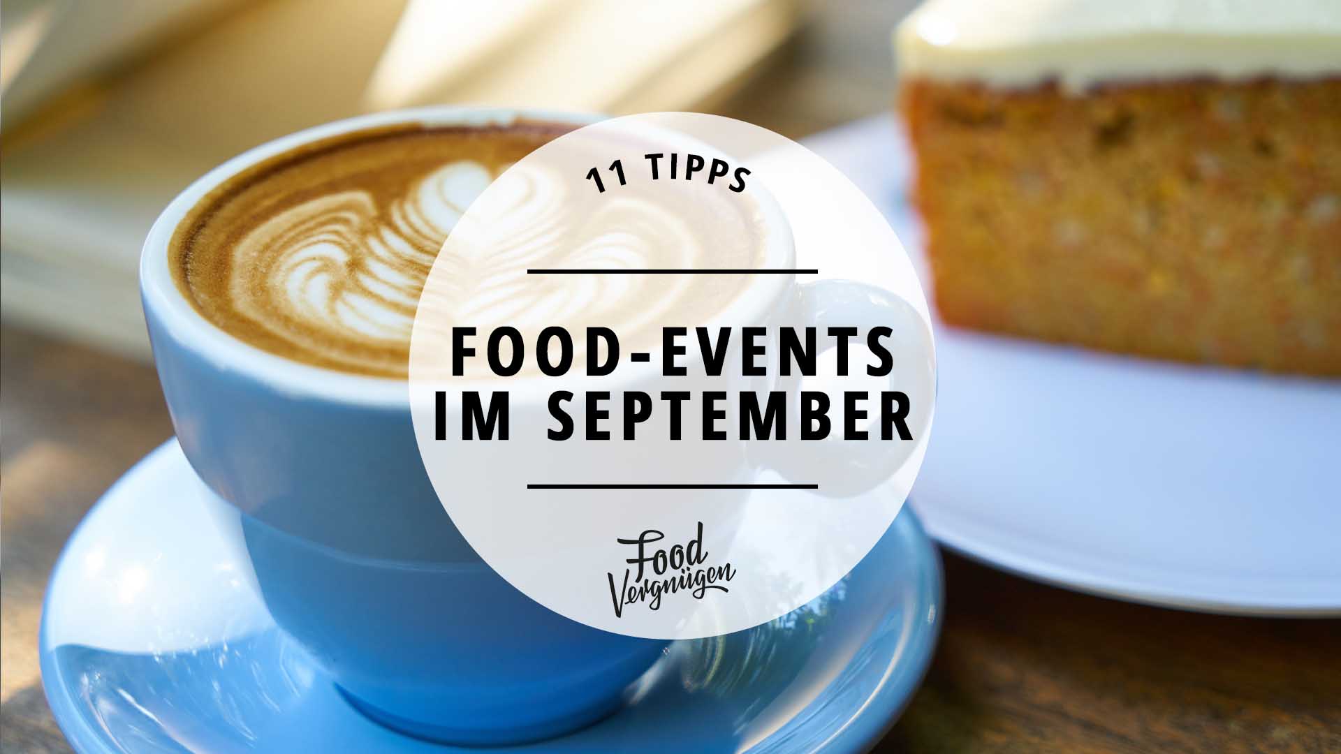 Workshops, Fine Dining und ganz viel Kaffee: 11 leckere Food-Events im ...