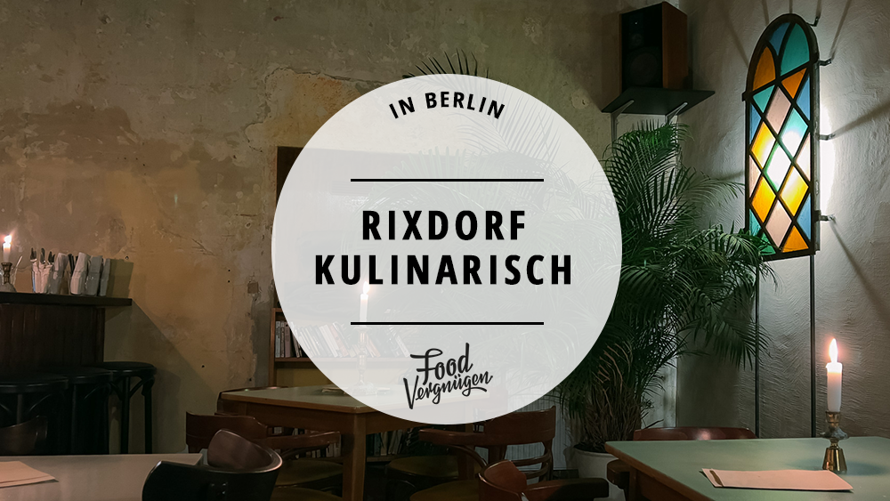 11 Cafés und Restaurants in Rixdorf, die ihr kennen solltet | Mit ...