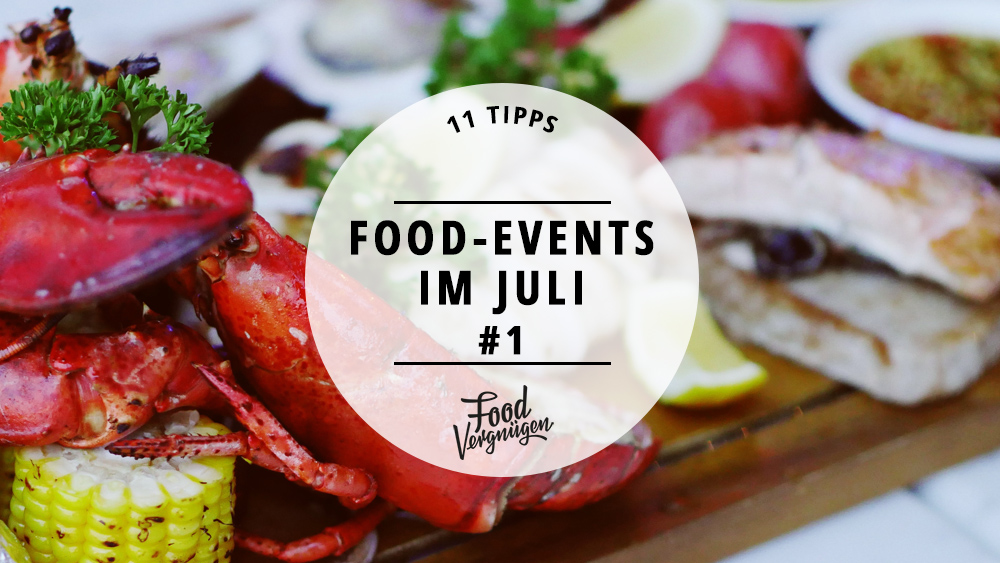 BBQs, Eis und Brunch auf mexikanisch – 11 leckere Food-Events im Juli ...