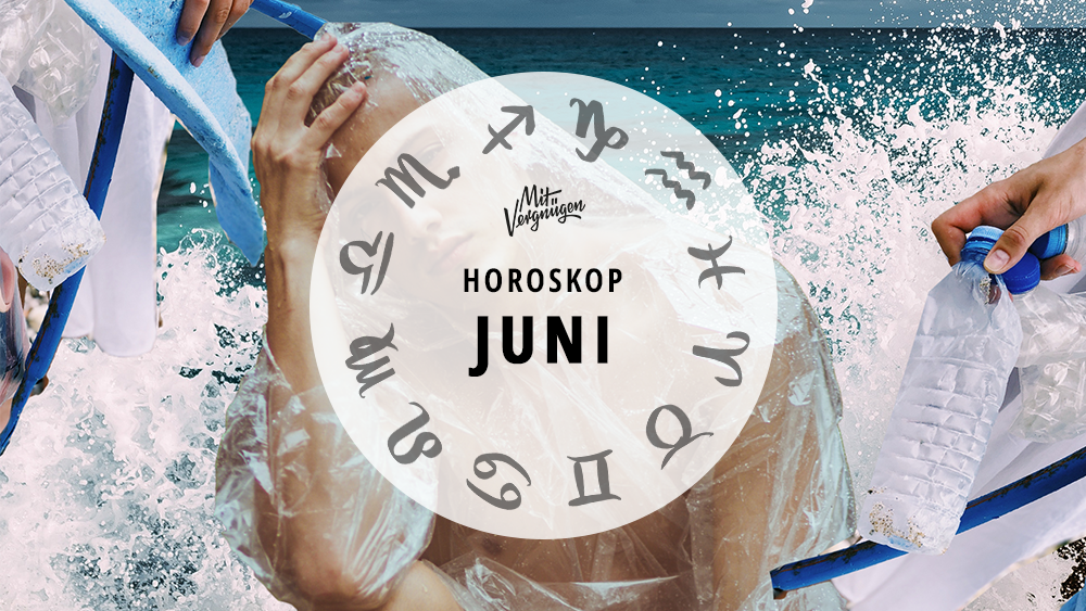 Das Juni-Horoskop für alle, die eigentlich nicht an Horoskope glauben ...