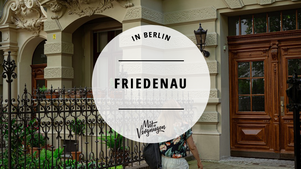11 Dinge, die ihr in Friedenau immer machen könnt | Mit Vergnügen Berlin