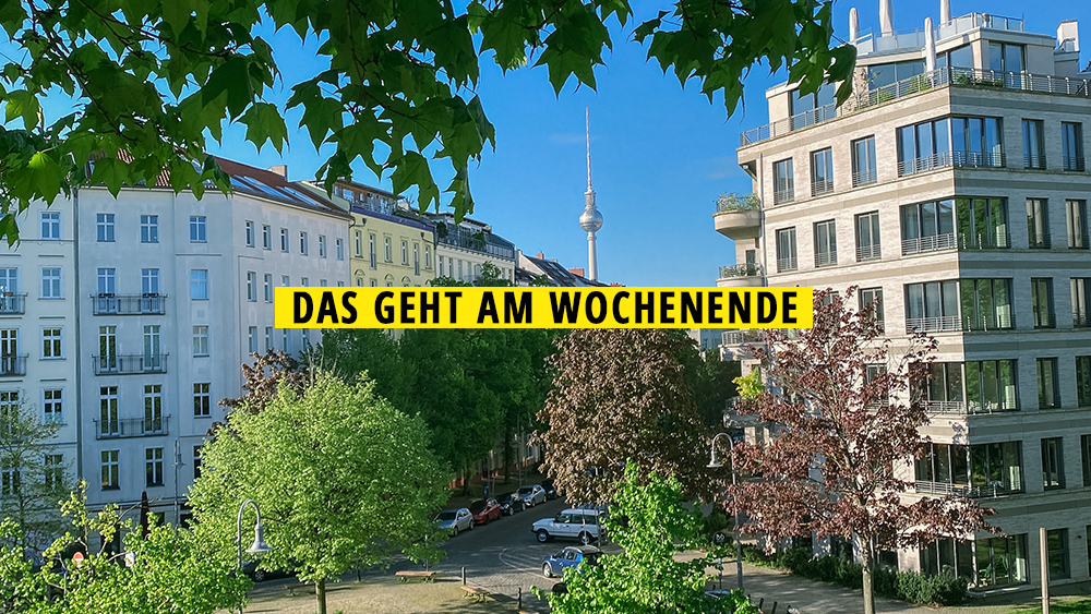 11 Tipps für ein traumhaftes Wochenende im April | Mit Vergnügen Berlin